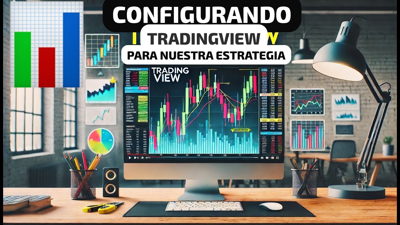 🔴 Cómo Configurar TradingView para Operar Nuestra Estrategia (Guía Paso ...