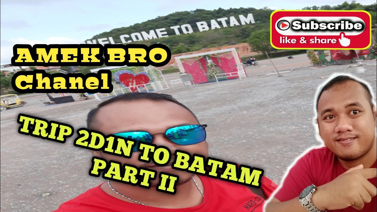 TRIP TO BATAM PART 2 (2D1N) - YouTube