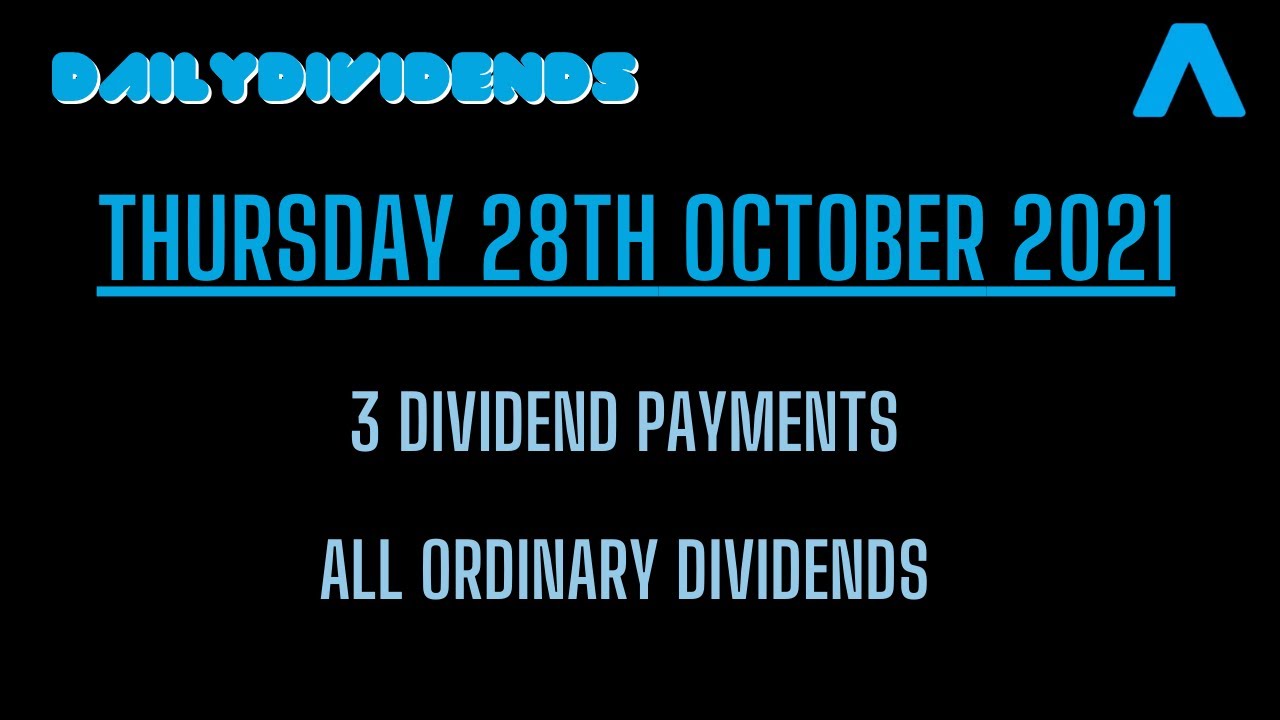 28/10/2021 - 3 Dividend Payments from ORC, CSCO and BNS. All Ordinary ...