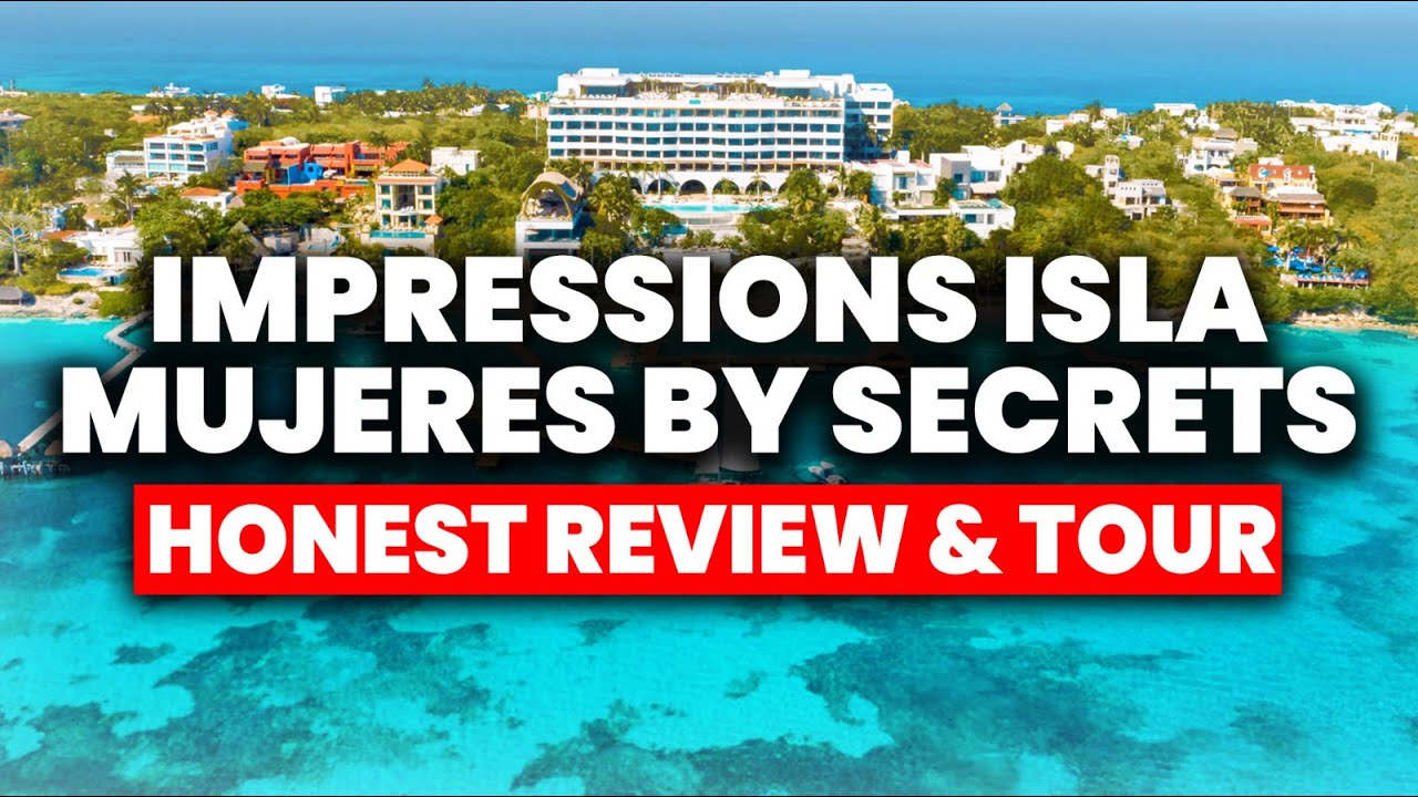 Impression Isla Mujeres by Secrets - All Inclusive | (Review & Full ...