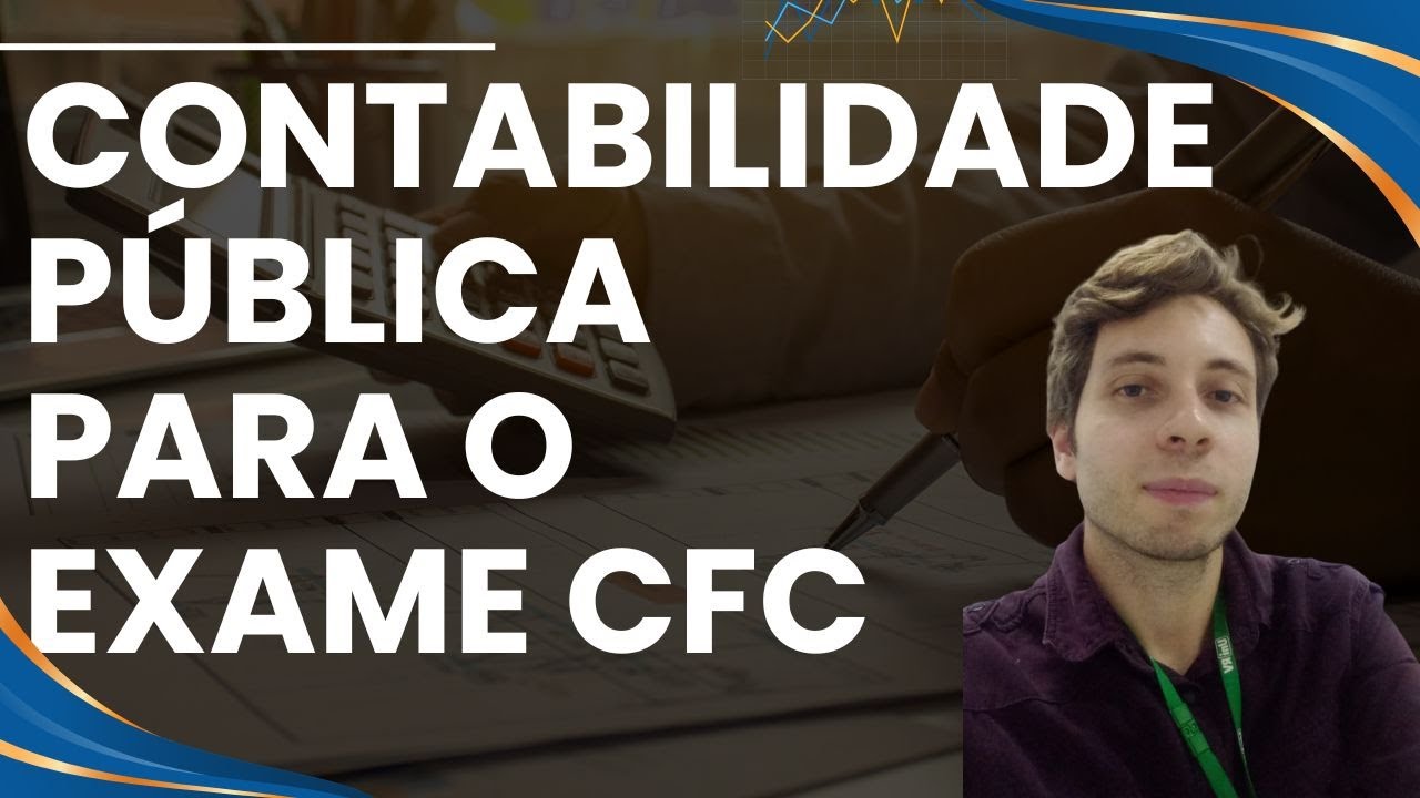 CONTABILIDADE PÚBLICA PARA O EXAME CFC - YouTube
