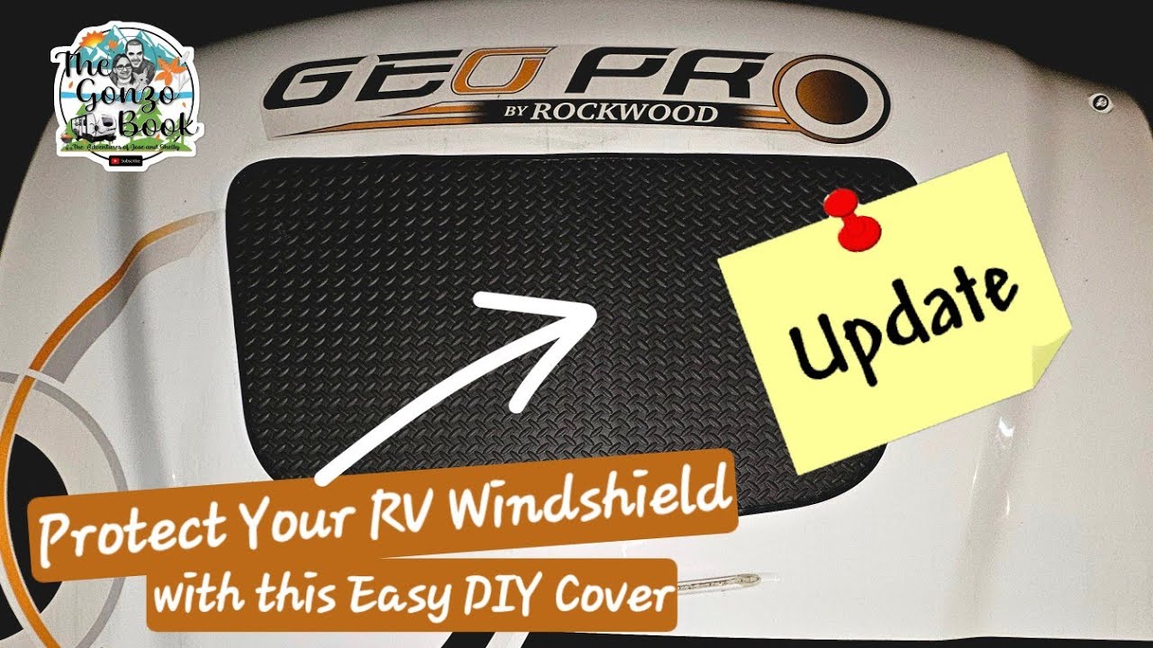 M11-25 Update to my video: M09-24 Protect Your RV Windshield with this ...