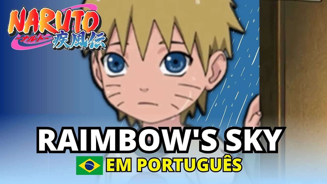 NARUTO SHIPPUDEN ENDING 34 - RAIMBOW'S SKY EM PORTUGUÊS COVER ED34 ...