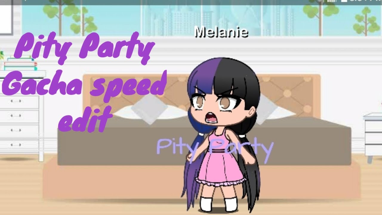 "Pity Party" Gacha life Speed Edit - YouTube
