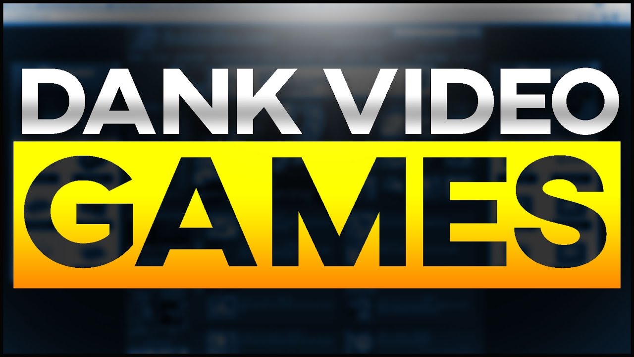 Dank Video Games Vol.1 - YouTube