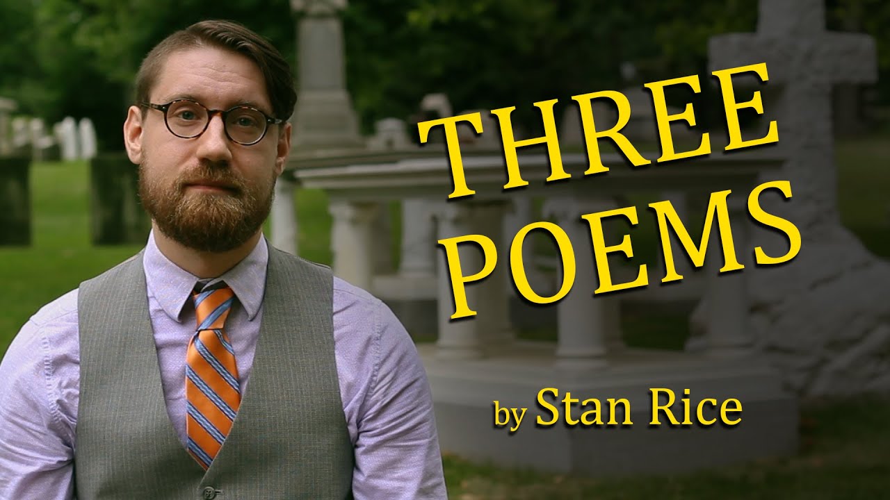 Three Poems by Stan Rice (Graveyard Poetry) - YouTube
