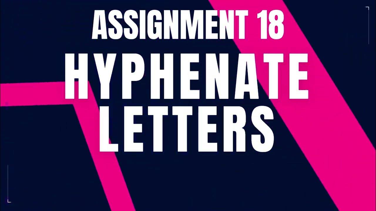 Hyphenate Letters | Assignment 18 | Nxtwave ccbp 4.0 telugu | Python ...