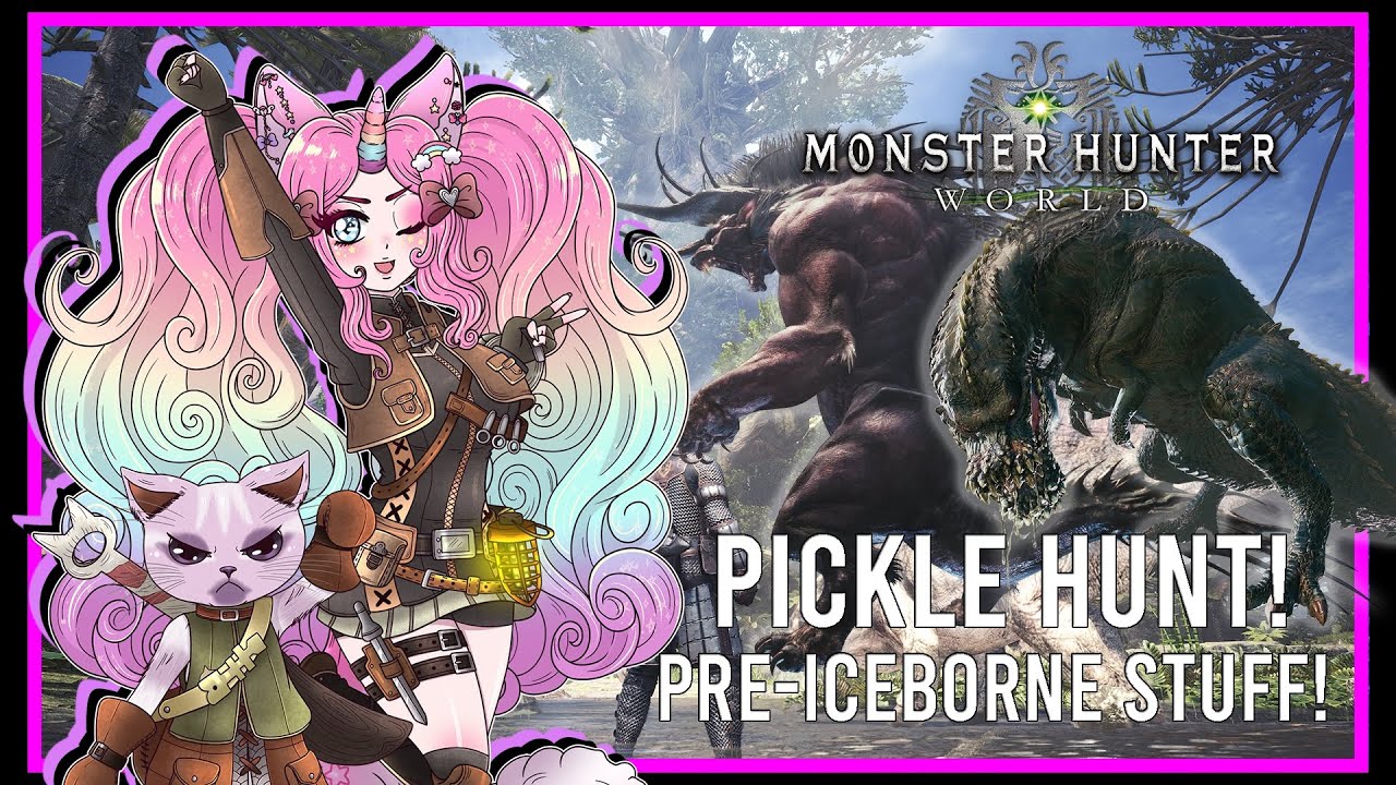 Pickle Hunt! Pre-Iceborne Stuff! | New MH Player's First Time in ...