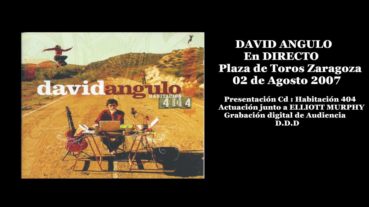 David Angulo En Directo Plaza de Toros Zaragoza 02 agosto 2007 Sonido ...