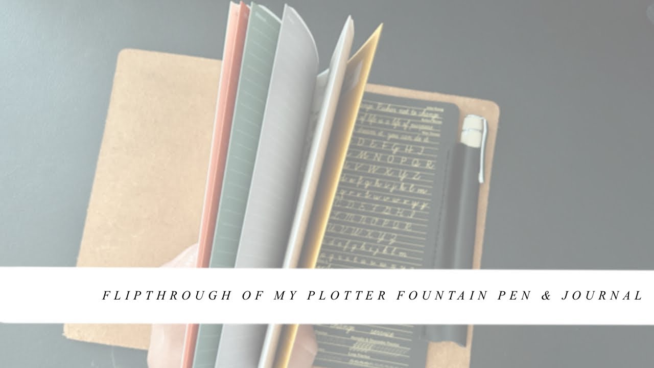 Flipthrough of my Plotter- Fountain Pen and Ink journal - YouTube