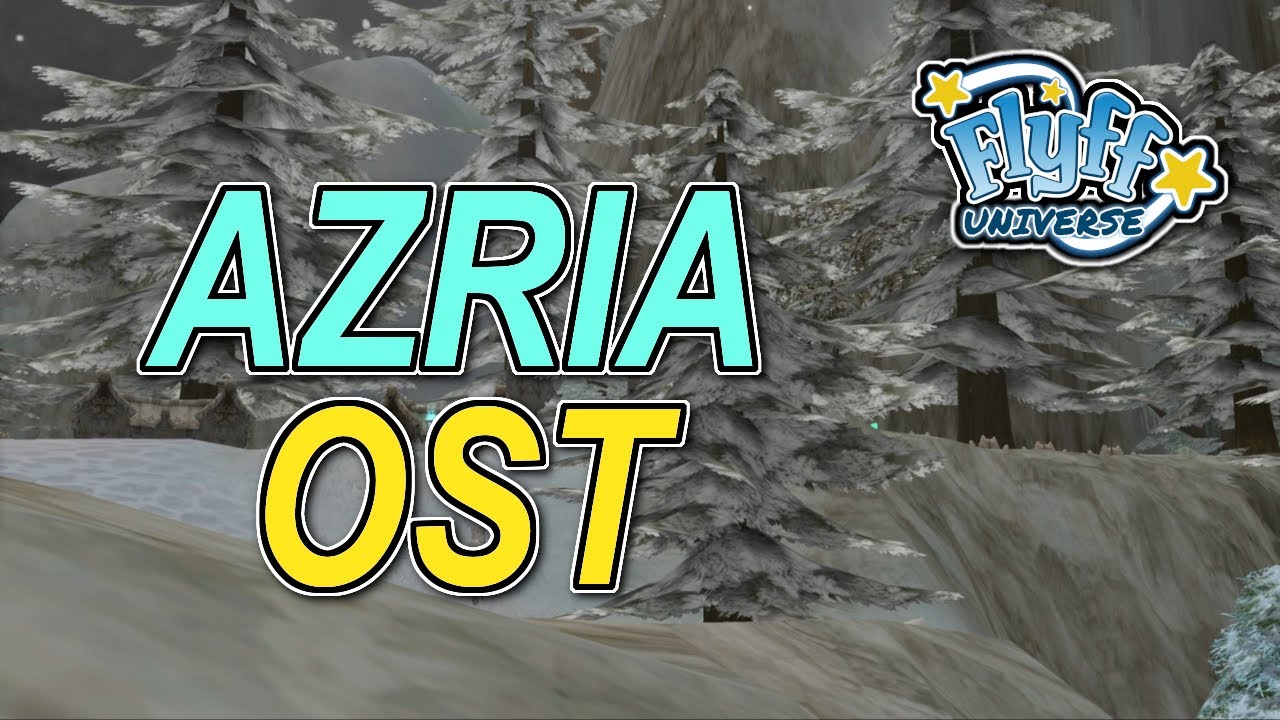 Flyff Universe - Azria *NEW* OST - YouTube