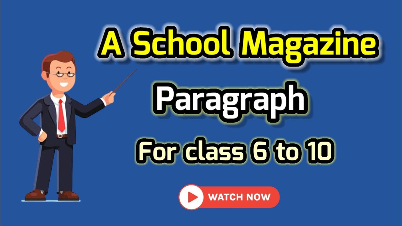 A School Magazine - paragraph | For Class 6-10 | Paragraph | English ...