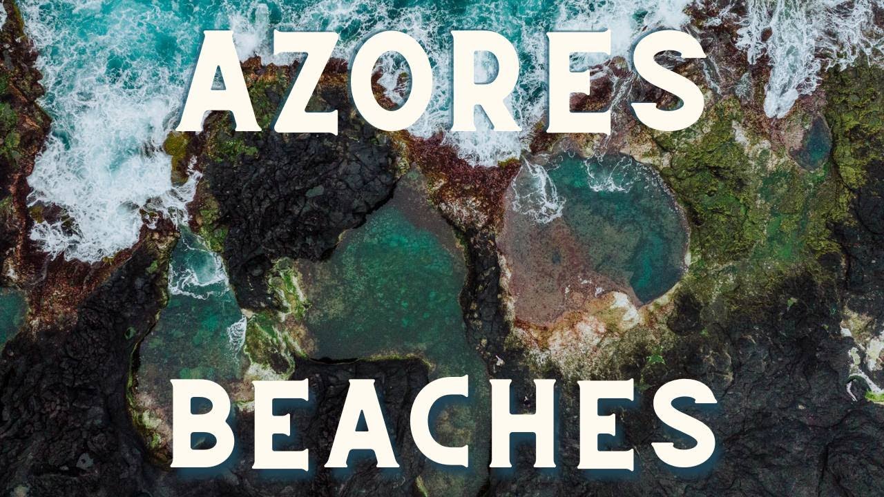 Azores Beaches: Volcanic Cliffs & Natural Pools - YouTube
