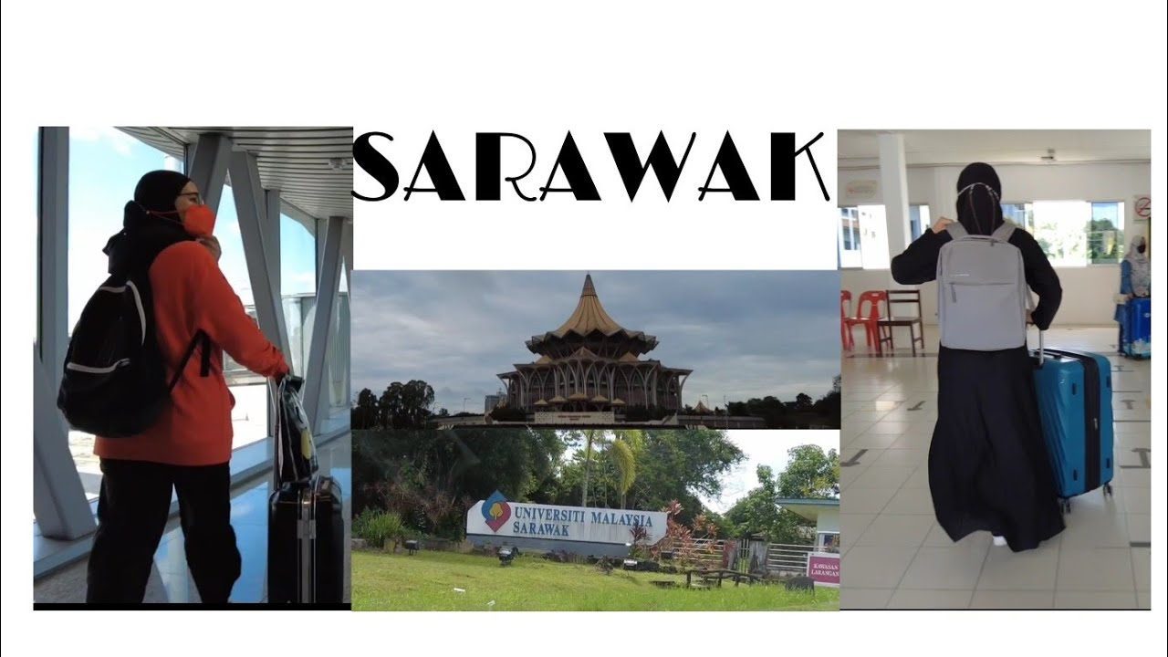 Im going to sarawak for good | Kolej Seroja | asasi UNIMAS | 2022 - YouTube