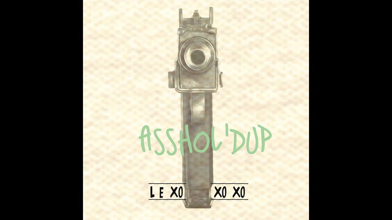 Asshol'Dup - Lexo xoxo - YouTube