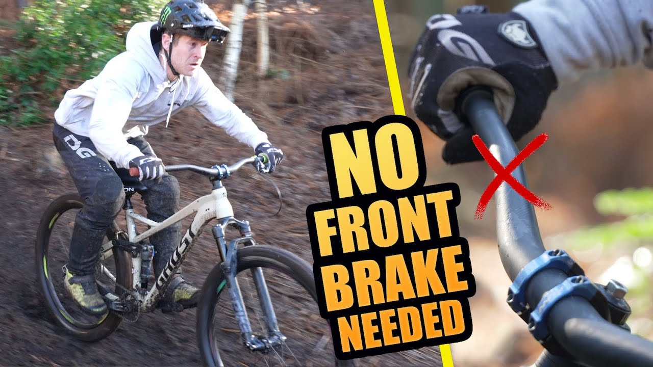 FULL SPEED MTB LOAM TRAILS WITH NO FRONT BRAKE! - YouTube