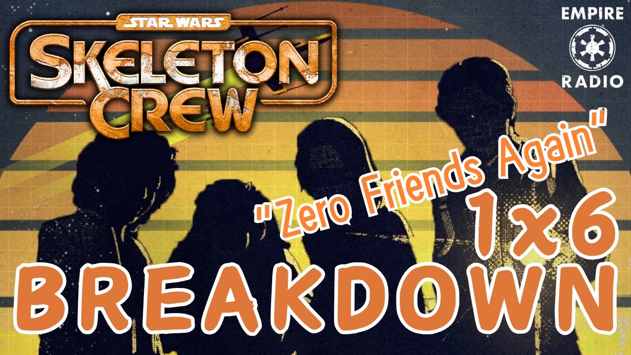 Skeleton Crew: Season 1 Episode 6 (Podcast Ep. #293) - YouTube
