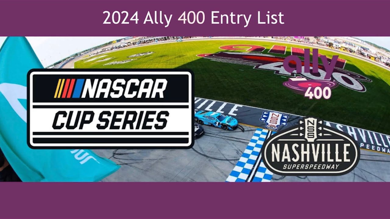 2024 Ally 400 Entry List - YouTube