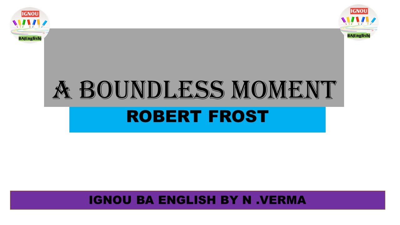 A Boundless Moment by Robert Frost (Full Summary ) - YouTube