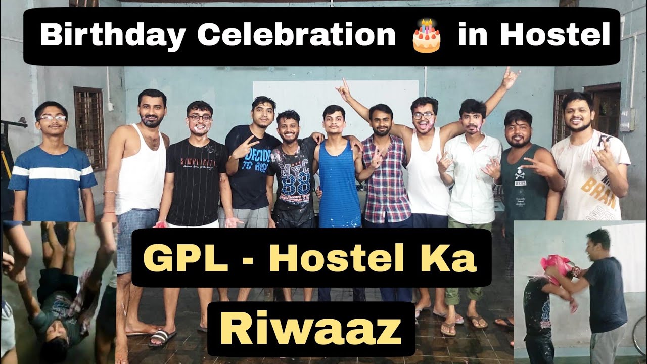 Birthday Celebration 🎂 in hostel// GPL - Hostel Ka Riwaaz. - YouTube