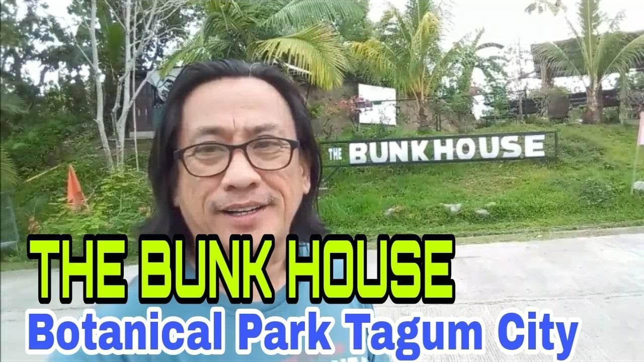 💘THE BUNK HOUSE AT SAN AGUSTIN BOTANICAL PARK NG TAGUM CITY - YouTube