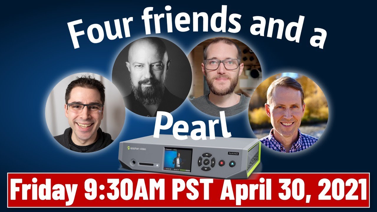 Four Friends and a Pearl - Live conversation via SRT using Pearl Nano ...