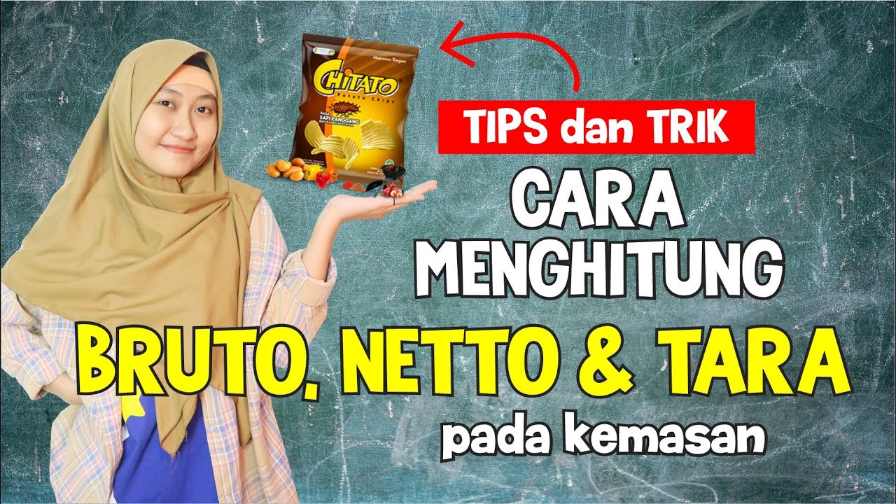 Cara Mudah Menghitung NETTO, TARA & BRUTO - YouTube