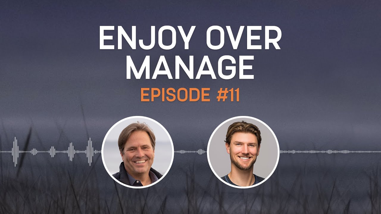 Enjoy Over Manage - YouTube