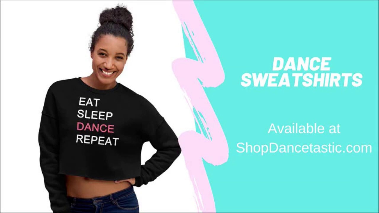 Dance Sweatshirts at Dancetastic Dancewear - YouTube