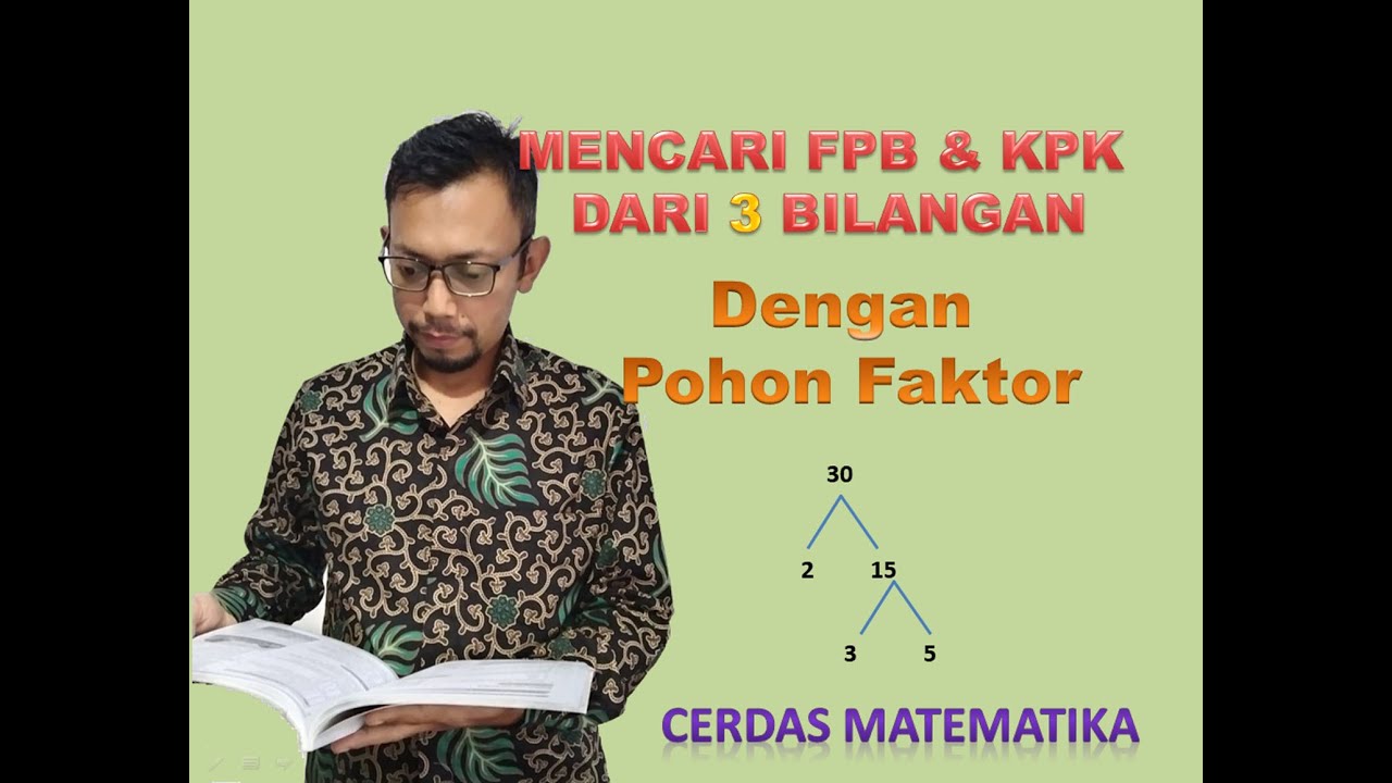 MENCARI FPB DAN KPK 3 BILANGAN DENGAN CARA POHON FAKTOR # CERDAS ...