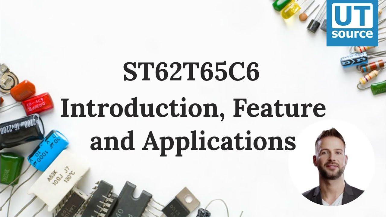 ST62T65C6 Introduction, Features and Application - YouTube