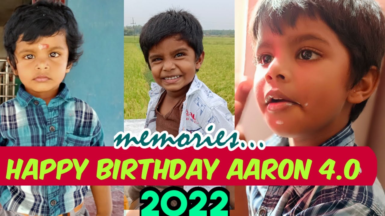 Aaron 4th Birthday 2022 / Aaron Zero To 4 years journey /Aaron little ...