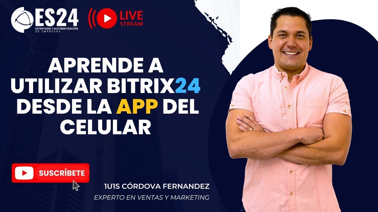 Aprende a utilizar Bitrix24 desde la App del Celular - YouTube