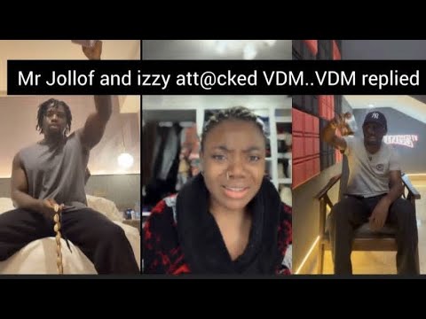 Mr Jollof and izzy att@cked VDM..VDM replied to jollof immediately