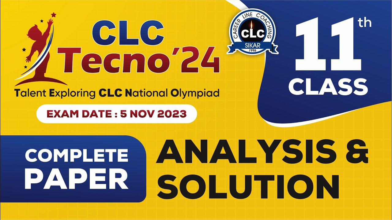 Class 11th ll CLC Tecno'24 ll Video Solution - YouTube