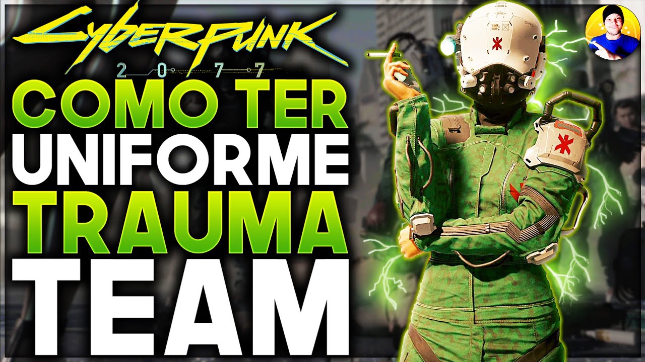 Cyberpunk 2077 Como Ter o Uniforme da Trauma Team - YouTube