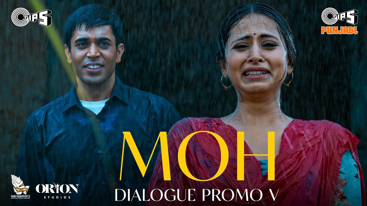 Moh (ਮੋਹ) - Dialogue Promo V | Sargun Mehta, Gitaj B | B Praak | Jaani ...