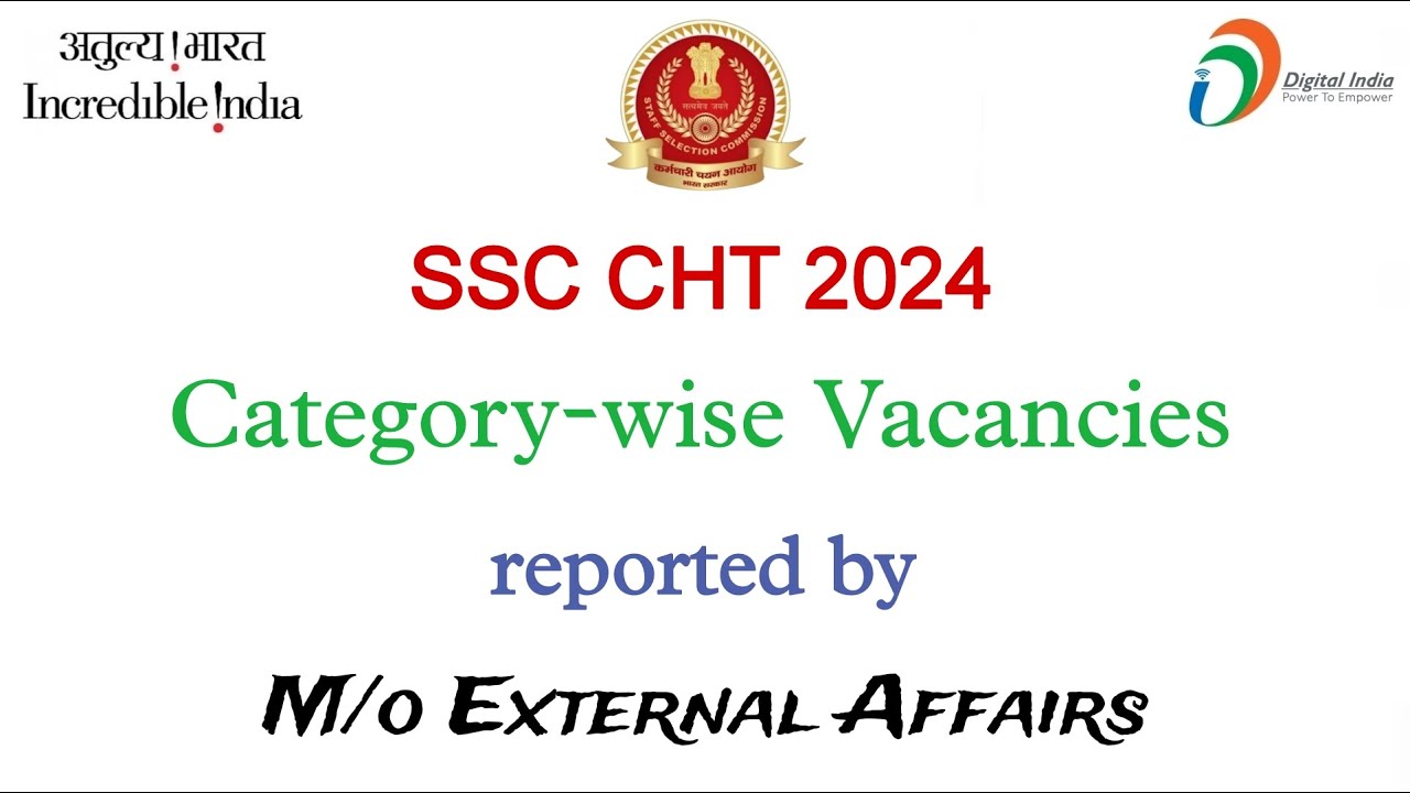 #SSCCHT2024 Cat-wise Vacancies by MEA - YouTube