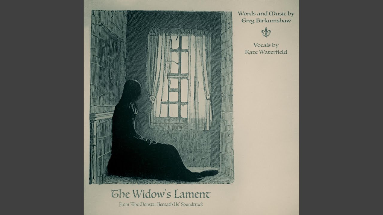 The Widow's Lament (from "The Monster Beneath Us") (feat. Kate ...