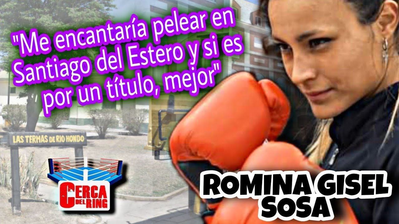 Romina Gisel Sosa: "Me encantaría pelear en Santiago del Estero y si es ...