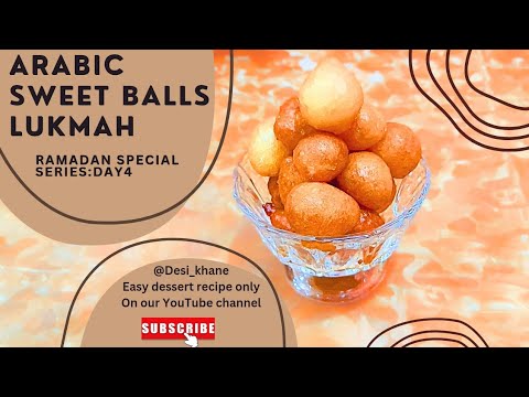 Recipe of Arabic sweet balls Lukmah ....day 4 of Ramadan series....very ...