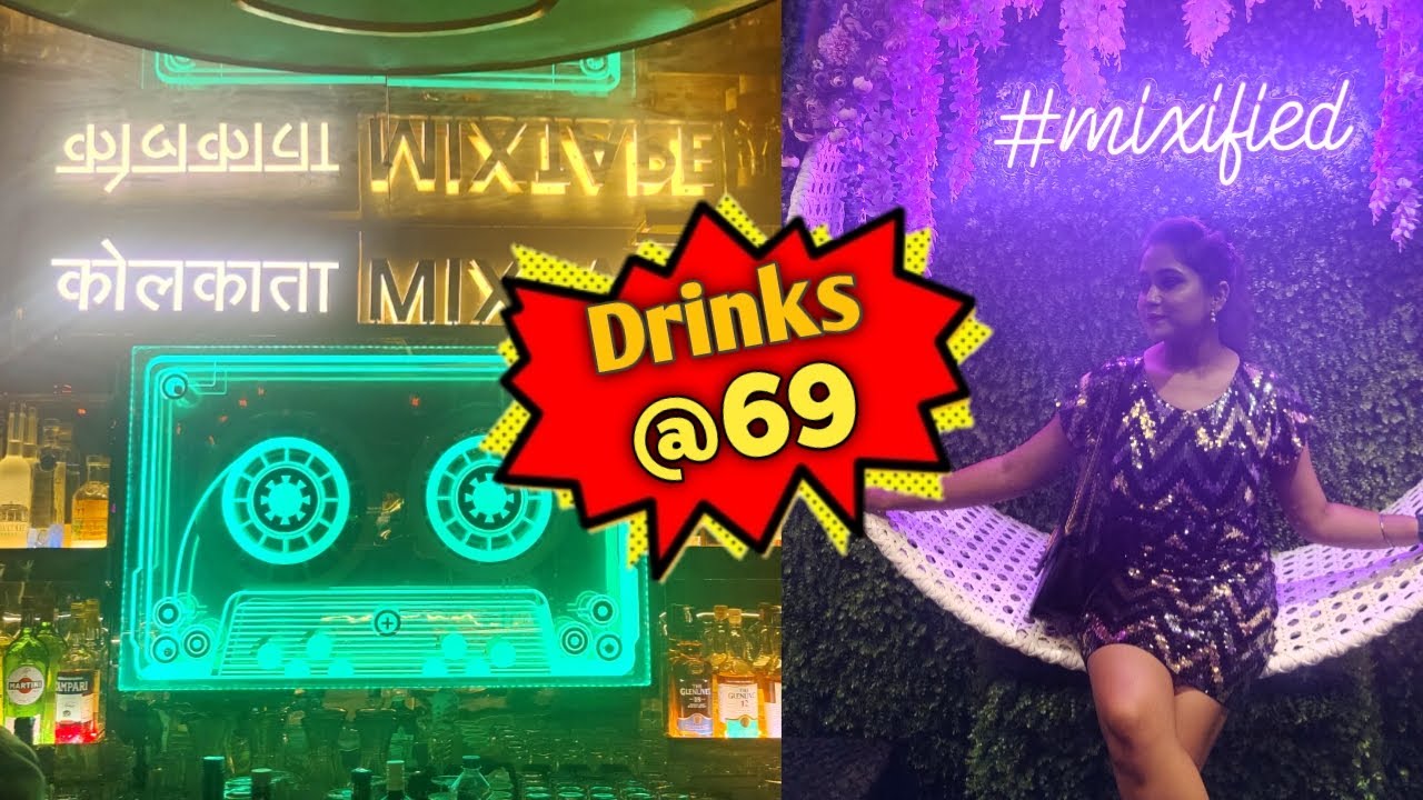 Kolkata MixTape food review|Drinks @69|Happy Hours|Best Lounge,Club in ...