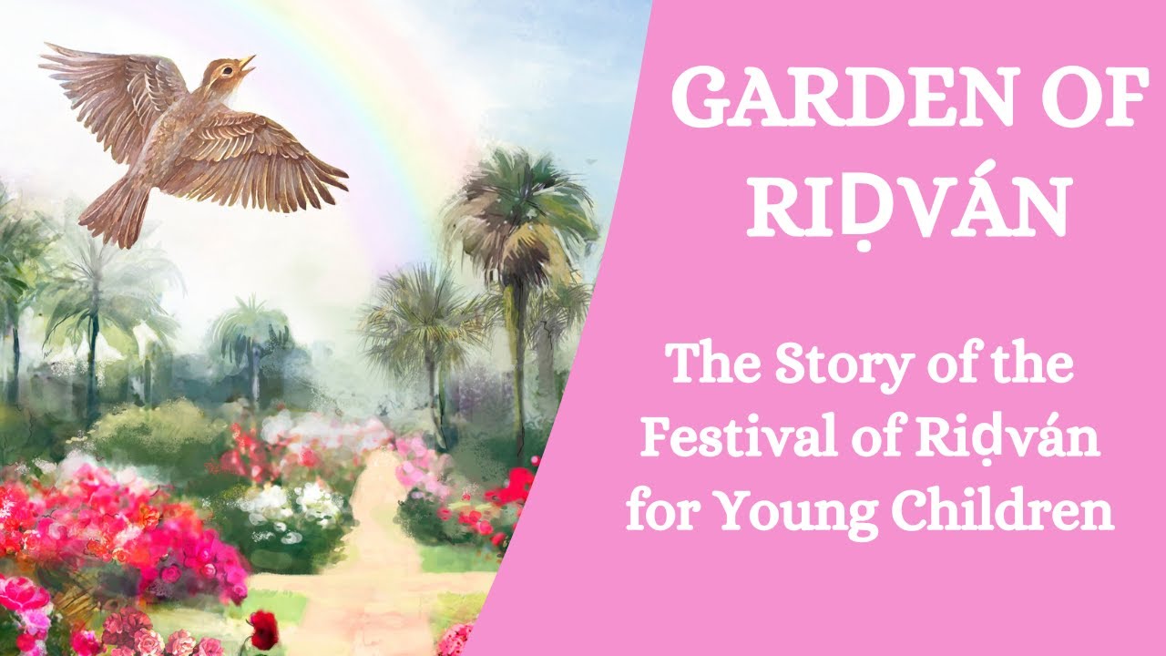 NEW READ-Garden of Ridvan: The Story of the Festival of Ridvan for ...