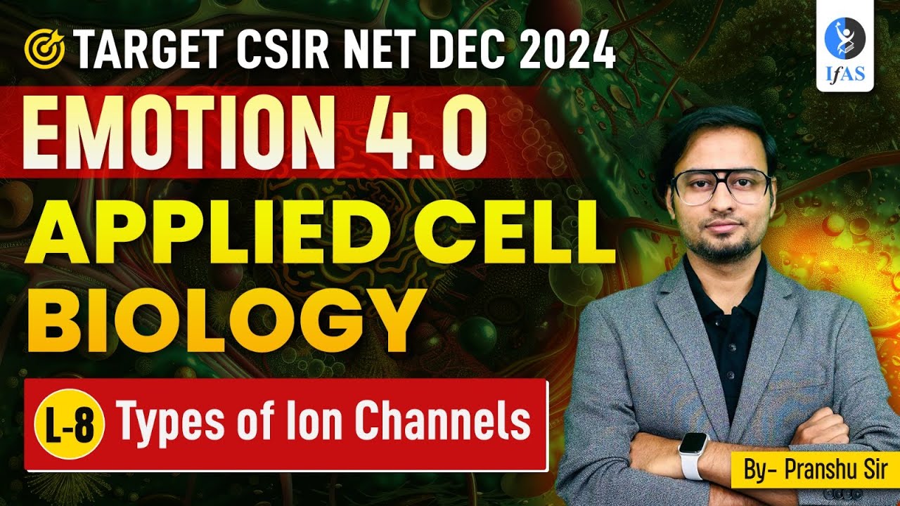Types Of Ion Channels | Applied Cell Biology | CSIR NET Dec 2024 | L8 ...