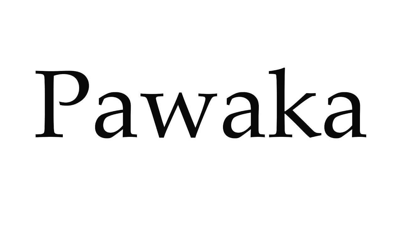How to Pronounce Pawaka - YouTube