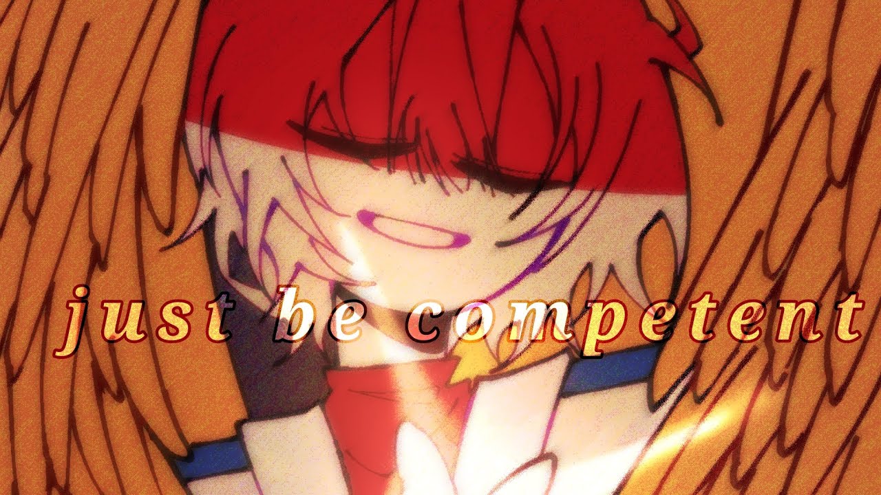 just be competent - YouTube