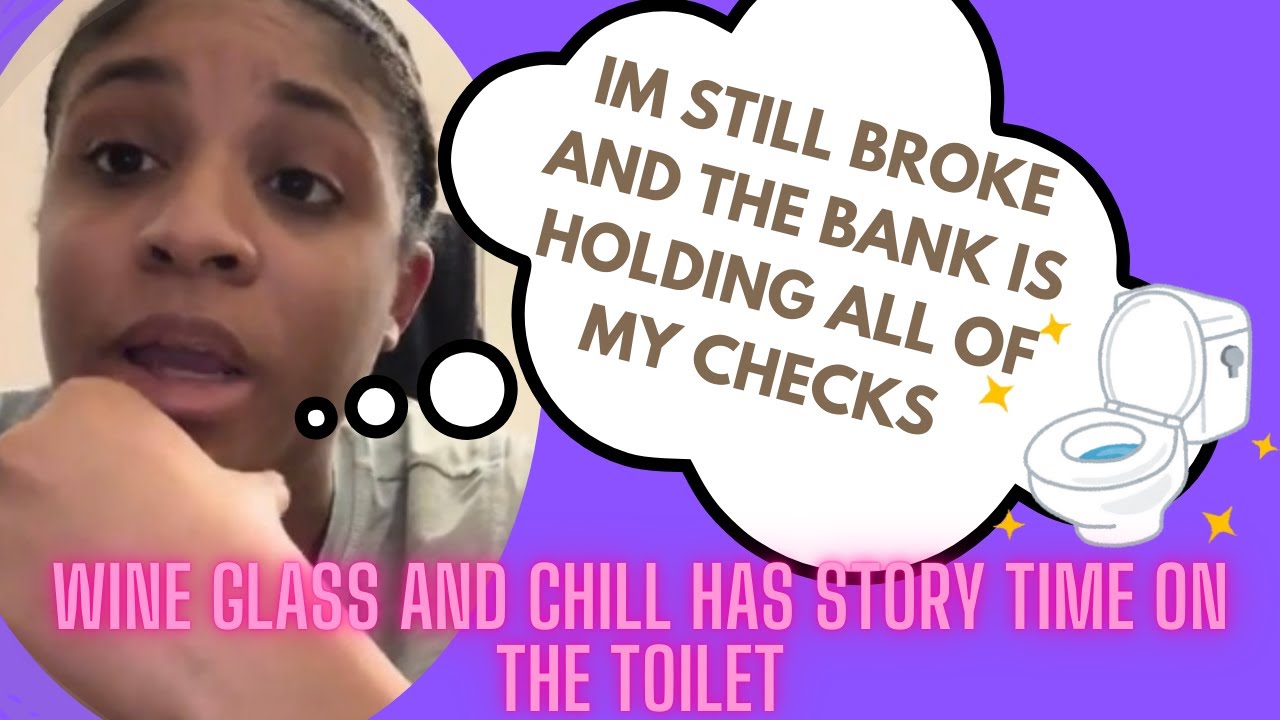 Wine Glass and Chill gives banking update while on the toilet | Alleges ...