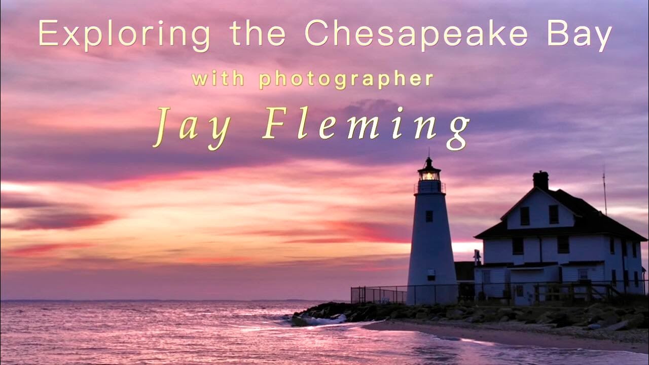 Exploring the Chesapeake with photographer Jay Fleming - YouTube