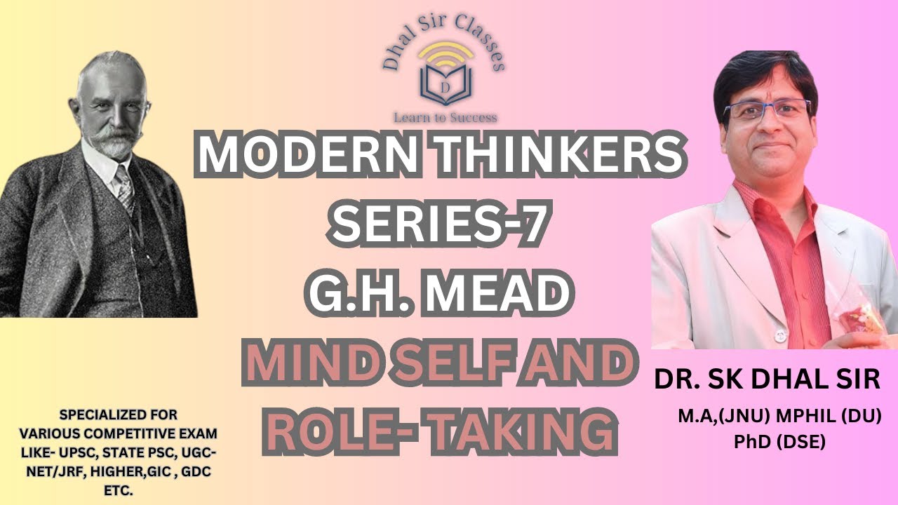Mind, Self and Role Taking | modern thinker series | DR. SK DHAL SIR ...