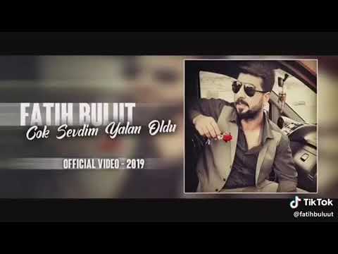 FATİH BULUT Çok sevdim yalan oldu yeni akım
